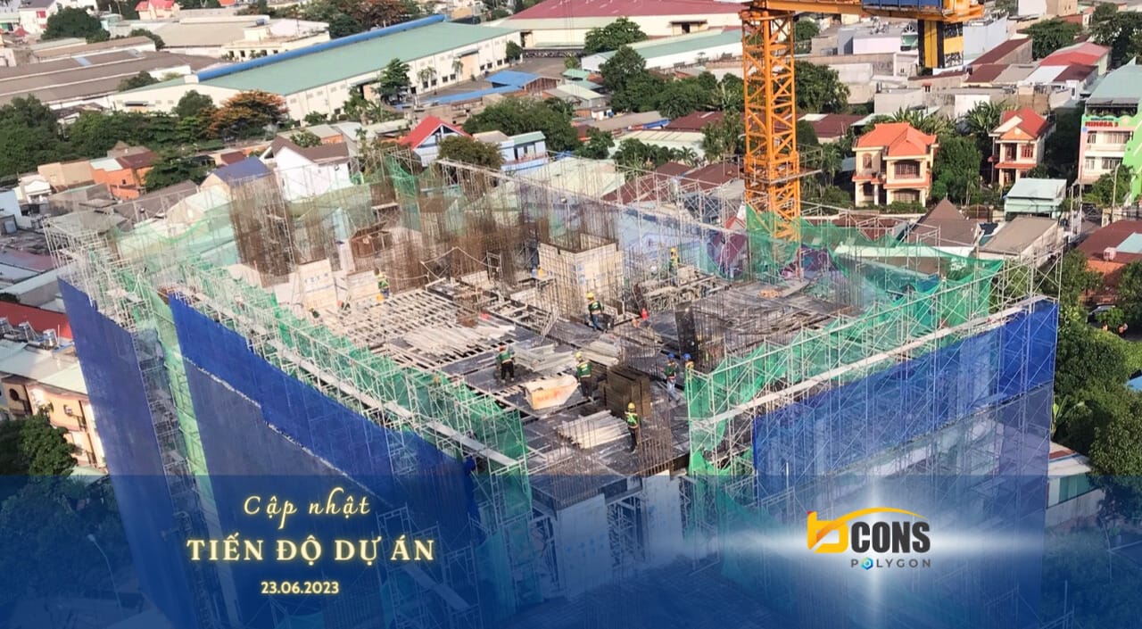 Bcons Polygon Bình Dương: Cập nhật tiến độ 23/6/2023